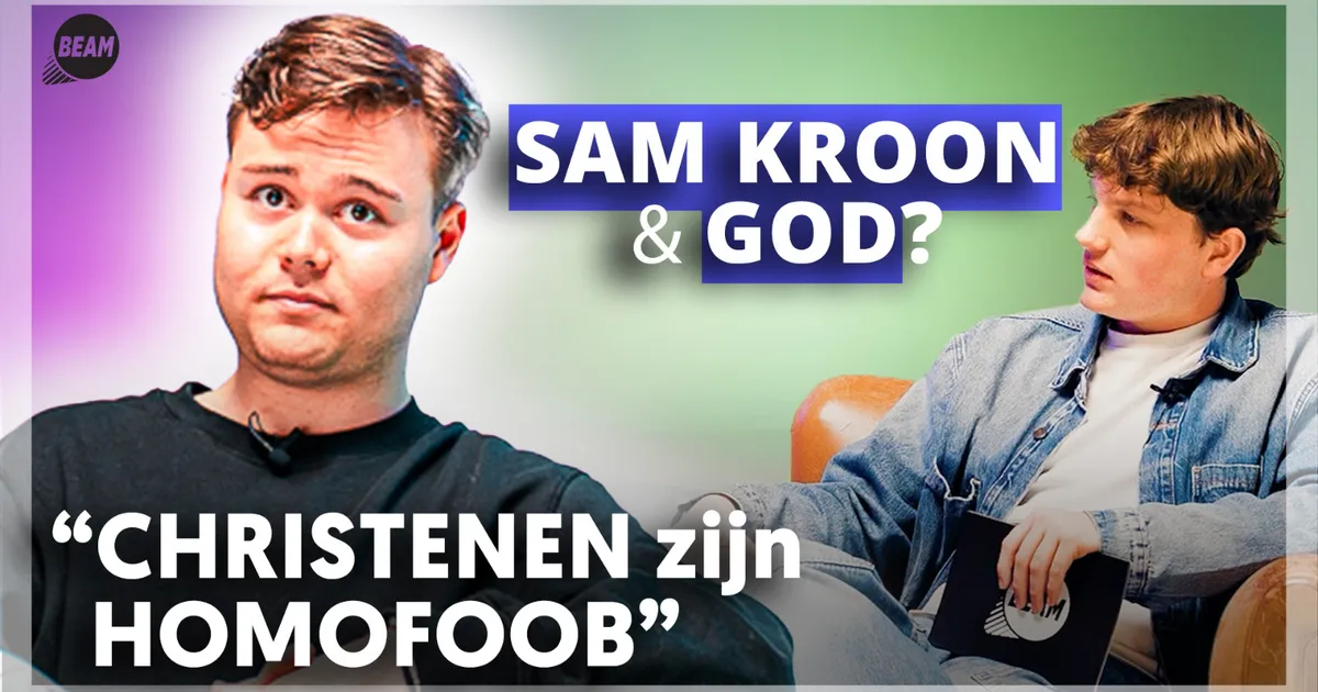 Influencer Sam Kroon in gesprek over zijn (on)geloof in God - BEAM